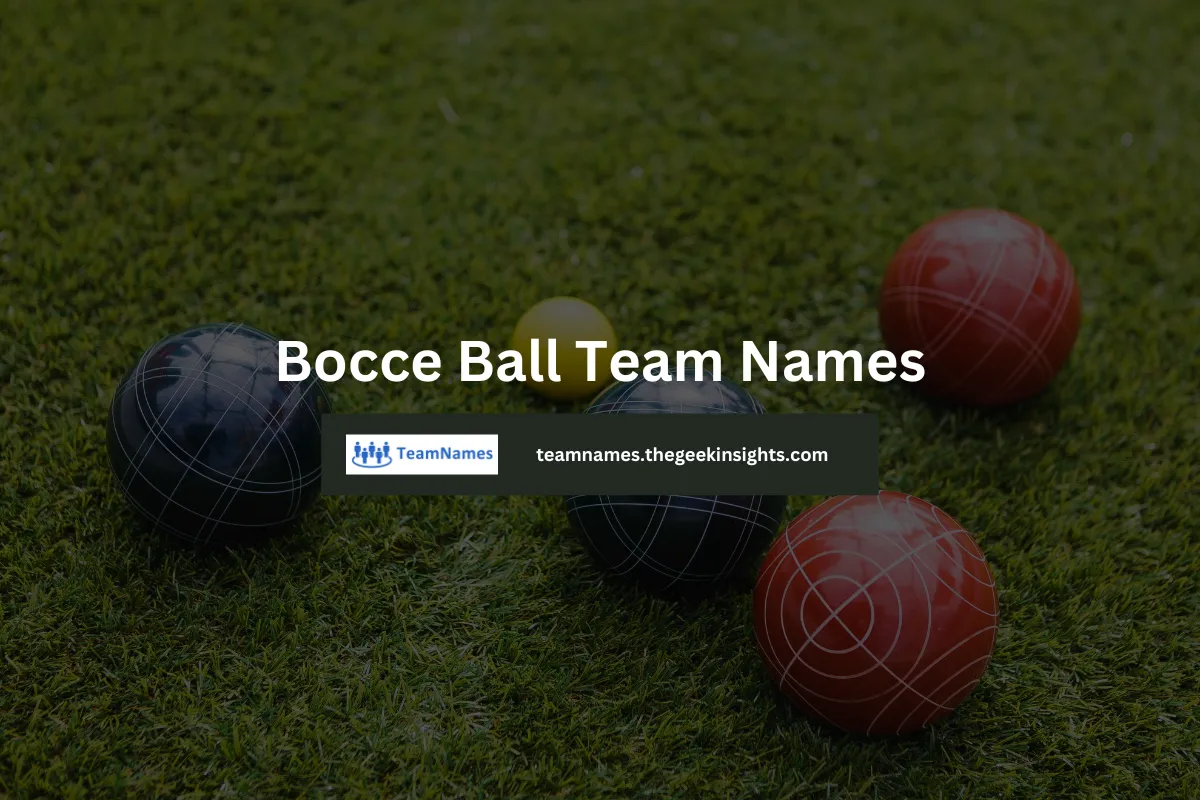 Bocce Ball Team Names
