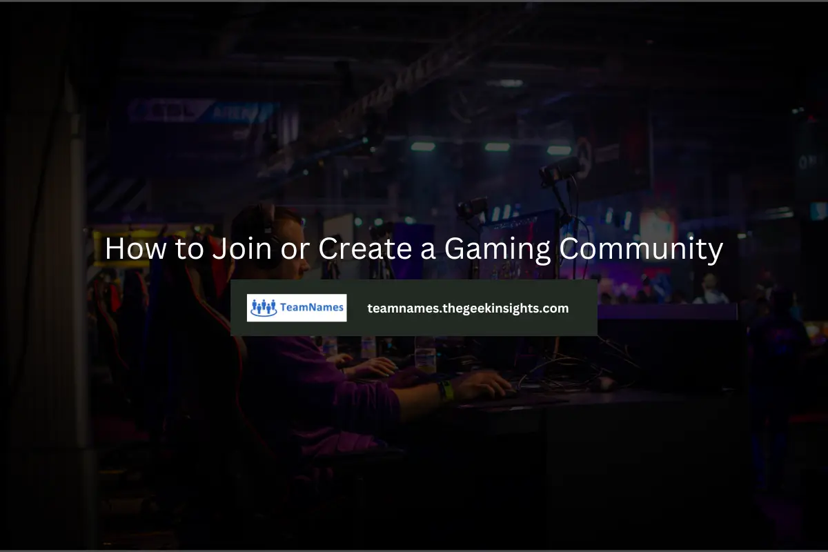 How to Join or Create a Gaming Community