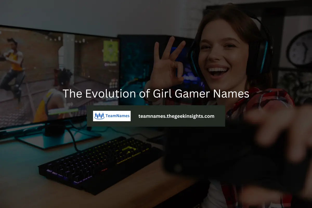 The Evolution of Girl Gamer Names