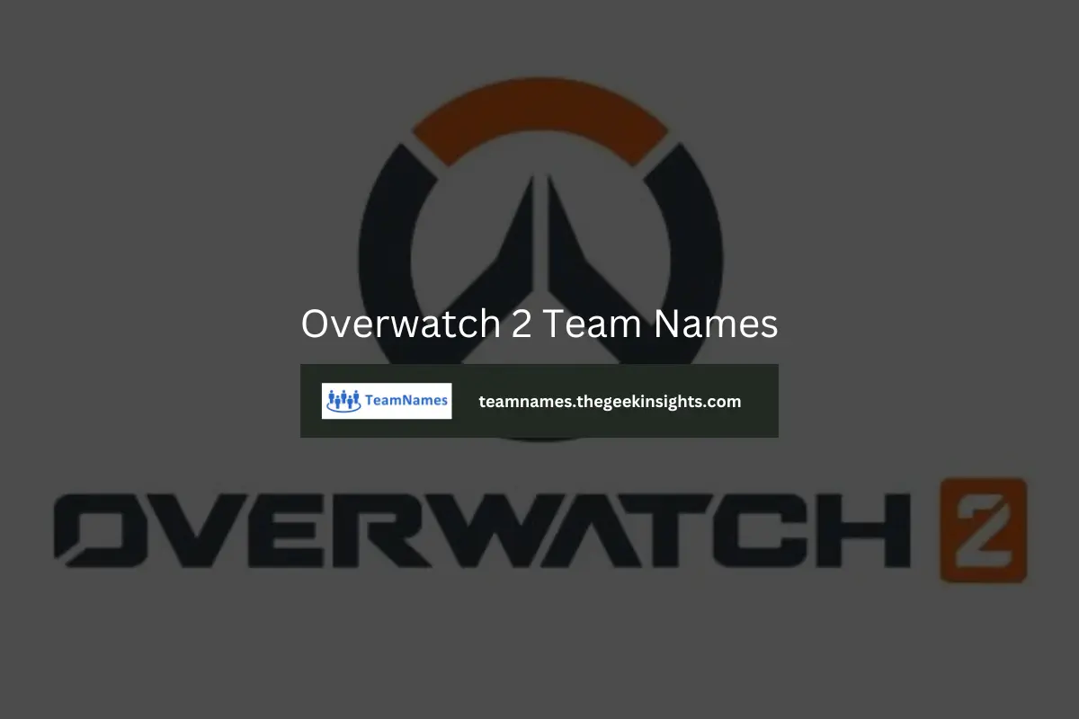 Overwatch 2 Team Names