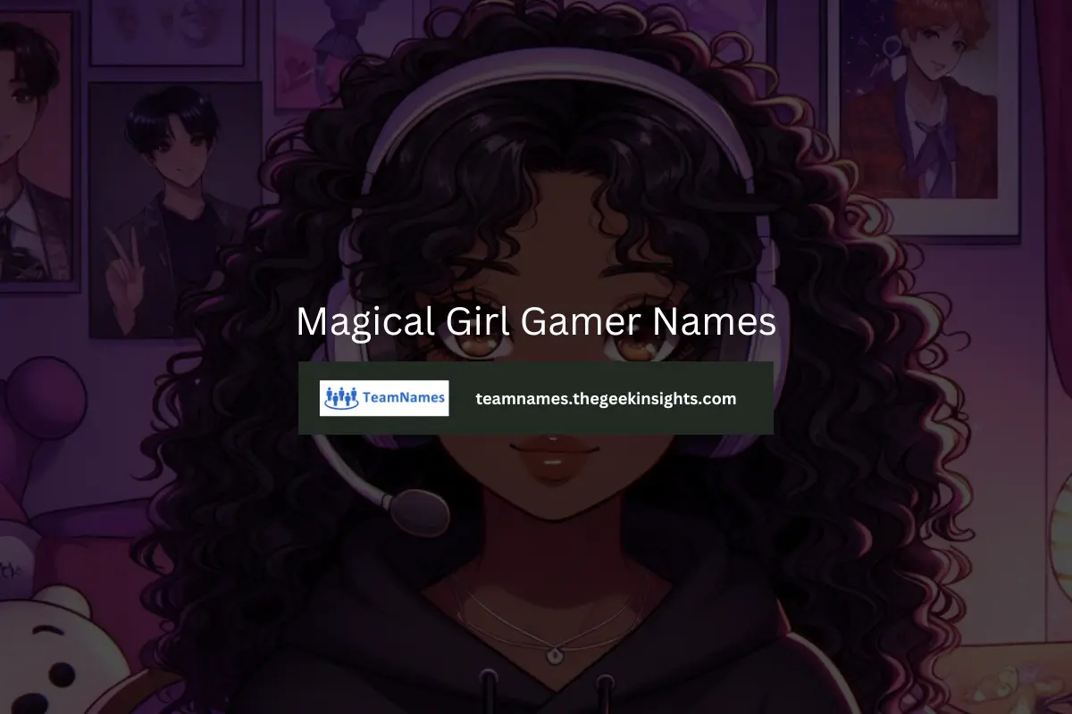 Magical Girl Gamer Names - TeamNames